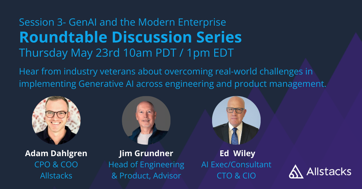 GenAI Roundtable Series Session 3 | GenAI for the Modern Enterprise