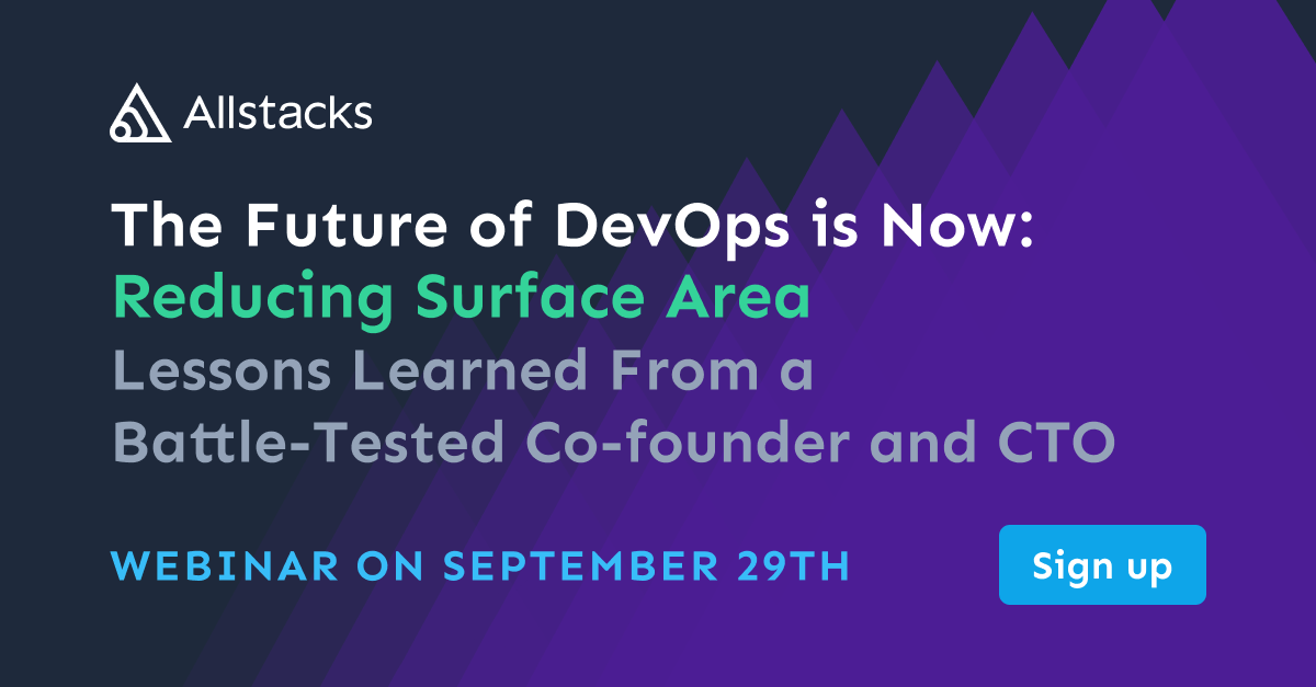 The Future of DevOps is Now: Reducing Surface Area Lessons Learned from ...